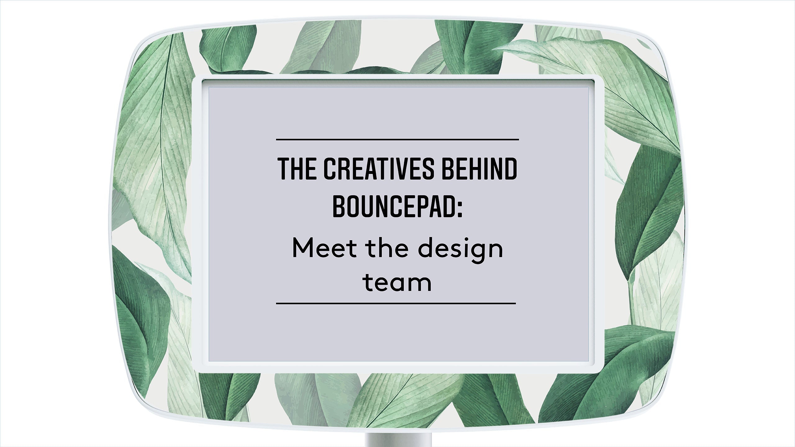 Meet the design team: James Roebuck - Bouncepad Journal